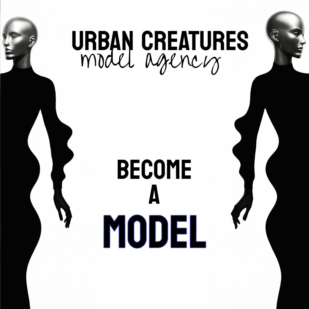 BECOME A MODEL - Urban Creatures